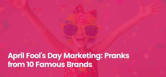April Fool's Day Marketing: Pranks from 10 Famous Brands | Agency Vista