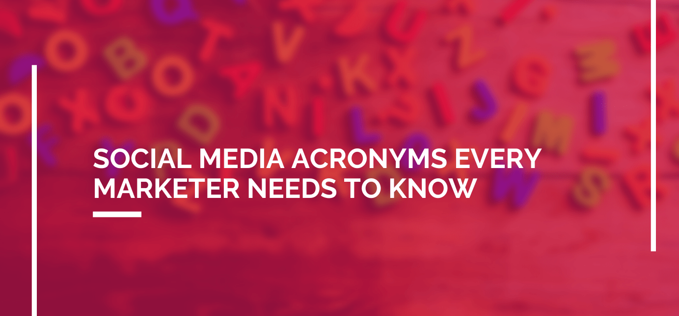 Social Media Acronyms Every Marketer Needs to Know | Agency Vista